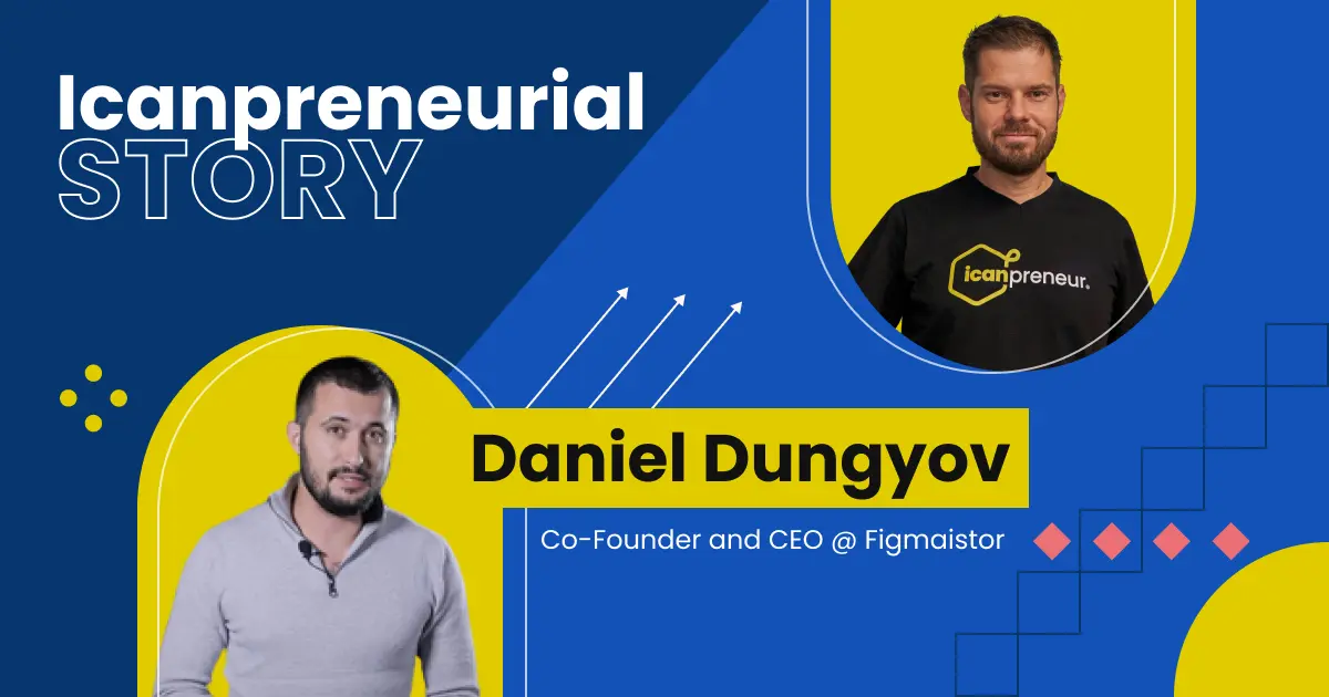 Icanpreneurial Story: Daniel Dungyov | icanpreneur
